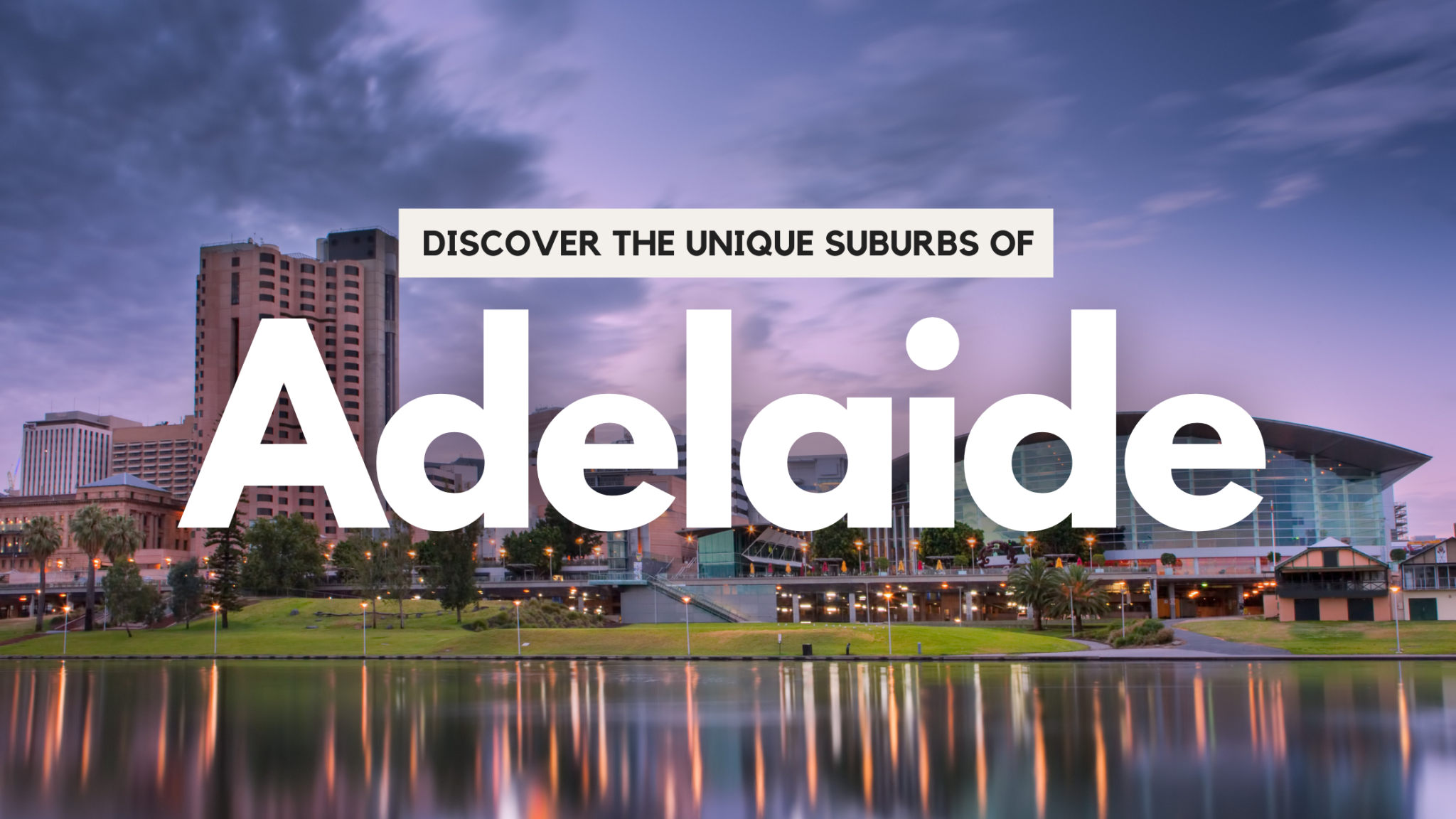 Discover the Unique Suburbs of Adelaide | AVIE